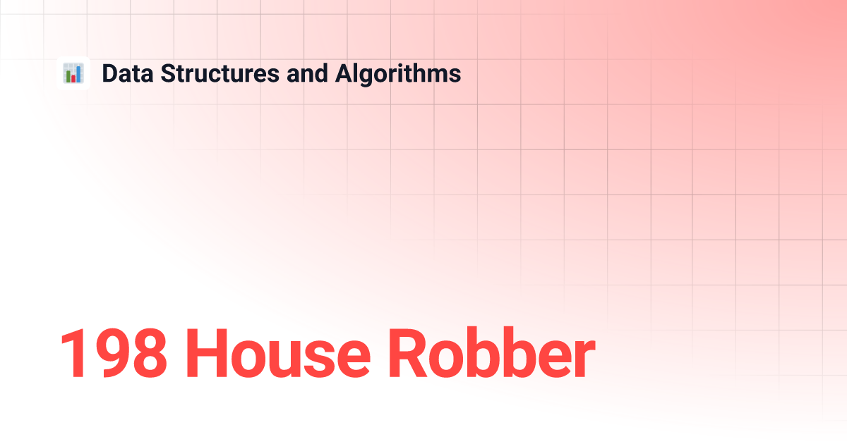 198 House Robber Data Structures And Algorithms